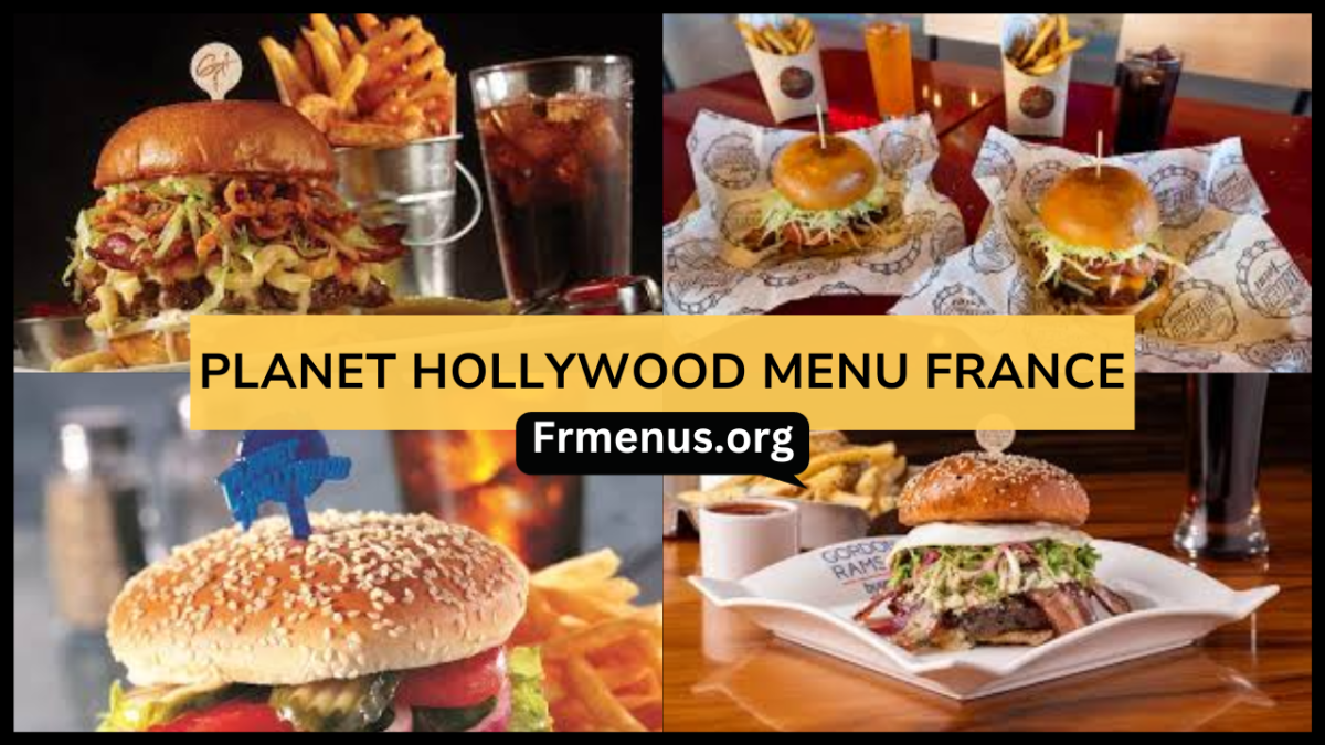 Menu Planet Hollywood France avec les derniers prix 2024
